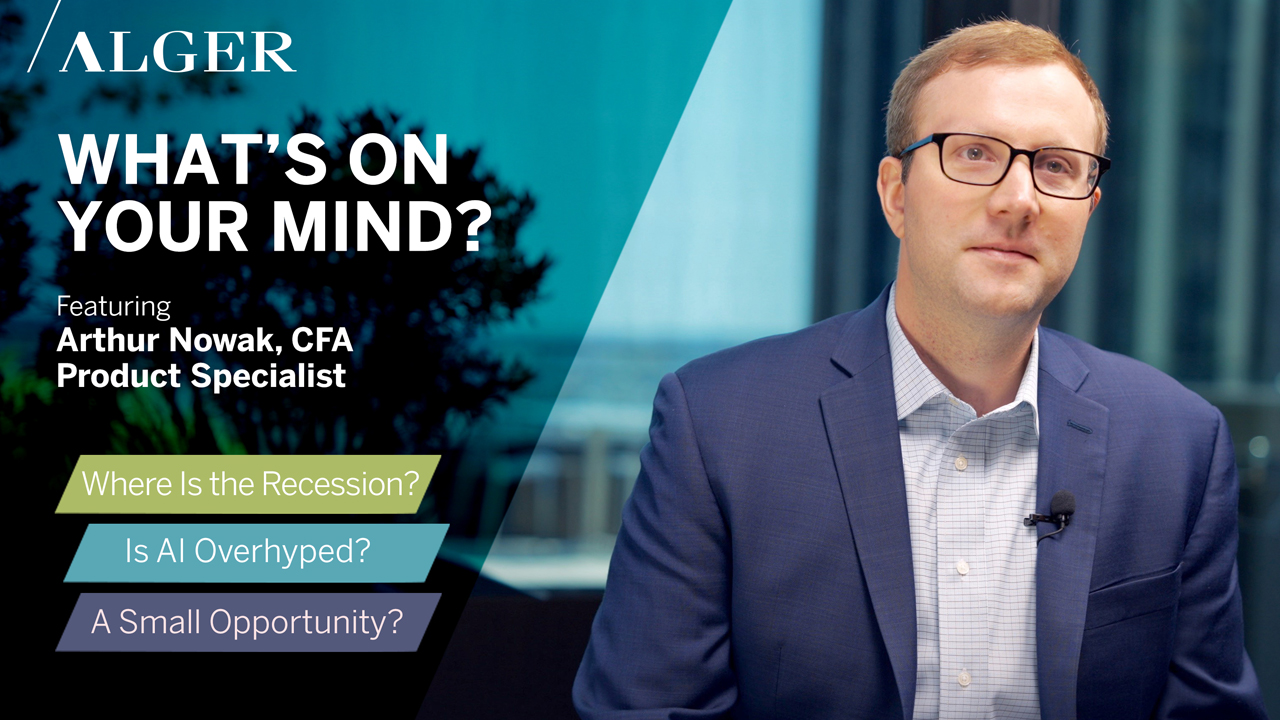 Video: What's on Your Mind? Recession, AI, Small Opportunity